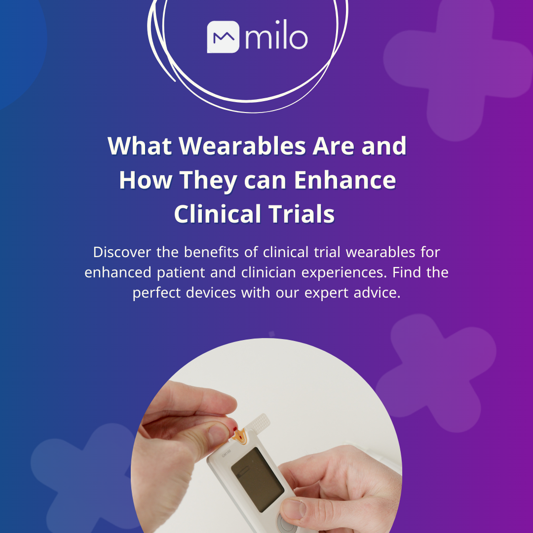 What Wearables Are and How They can Enhance Clinical Trials