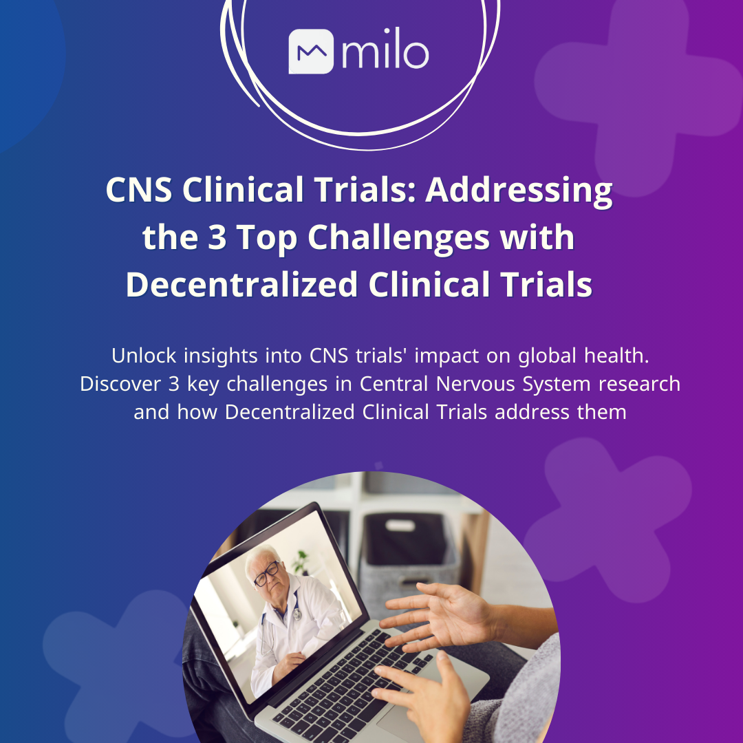 CNS Clinical Trials: Addressing the 3 Top Challenges with Decentralized ...