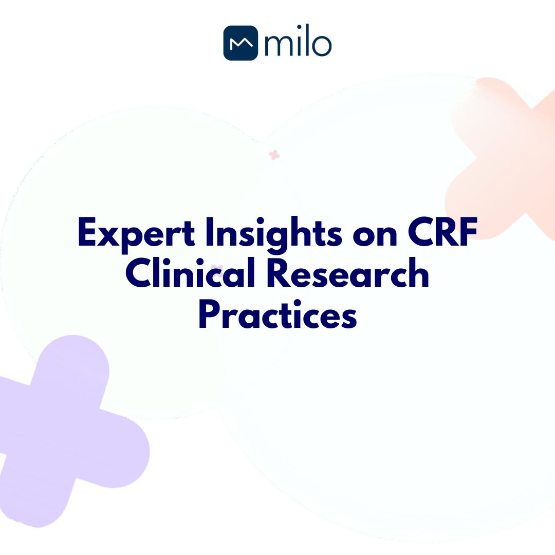 Expert Insights on CRF Clinical Research Practices