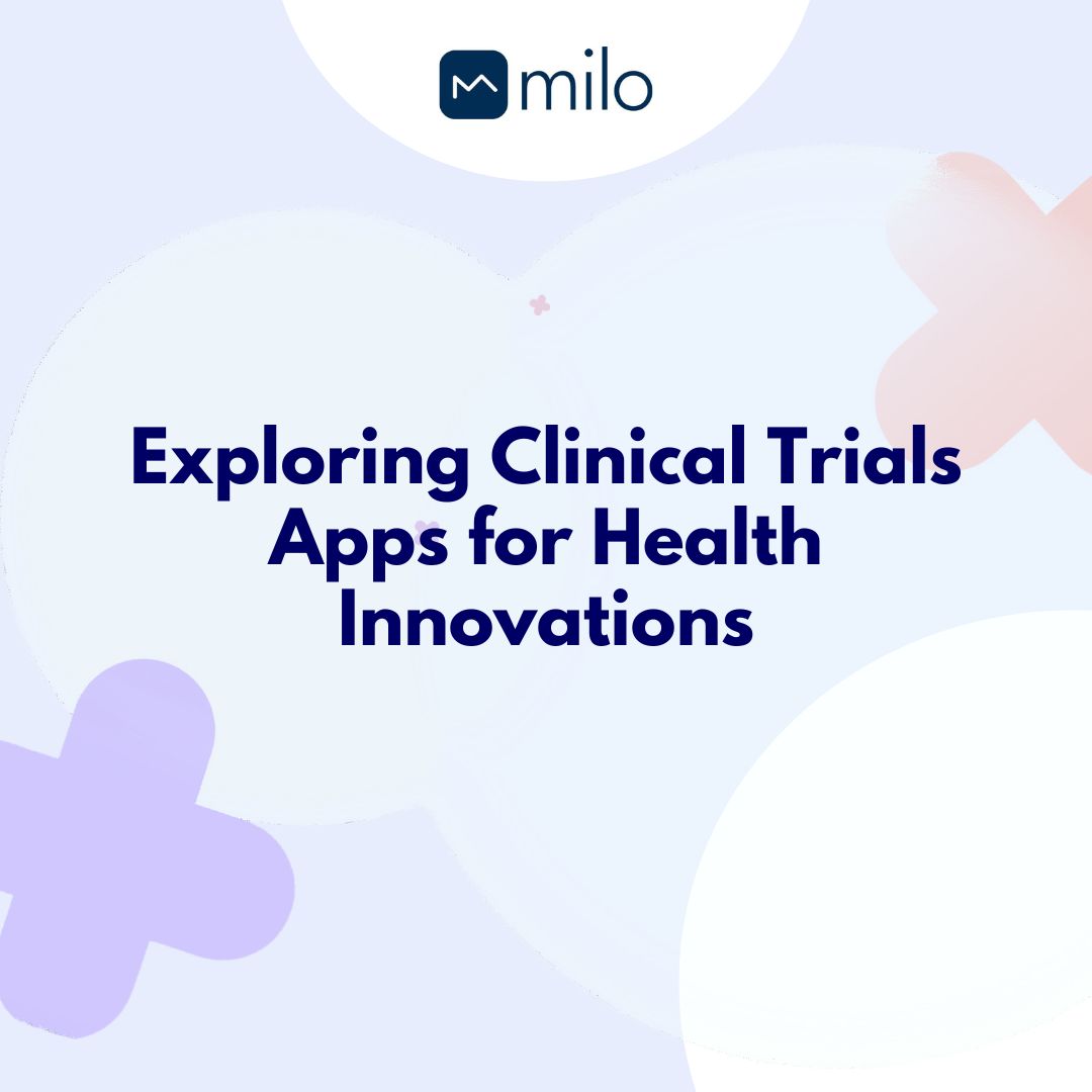 Exploring Clinical Trials Apps for Health Innovations