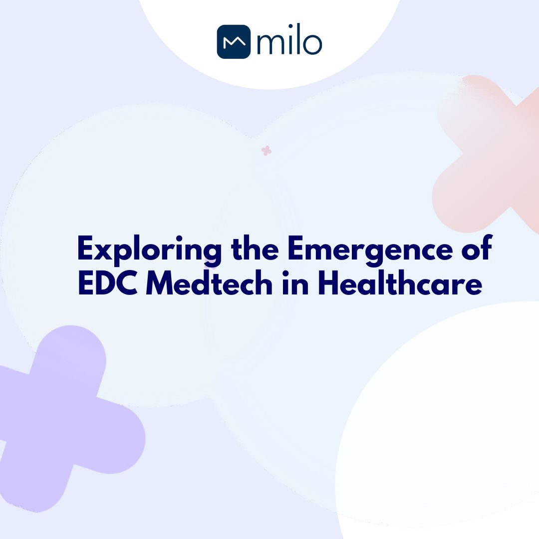 Emergence of EDC Medtech: Healthcare Insights