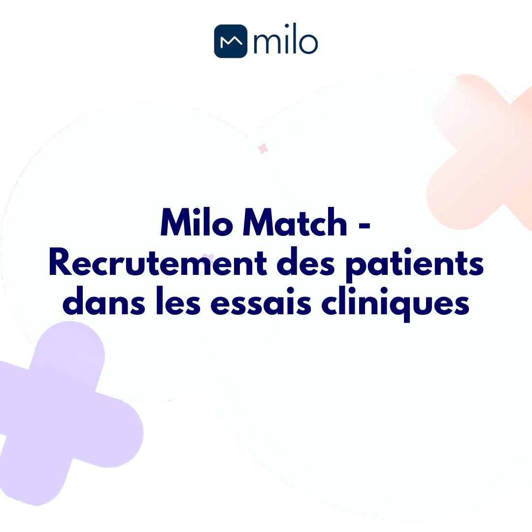 Milo Match - Recrutement des patients dans les essais cliniques