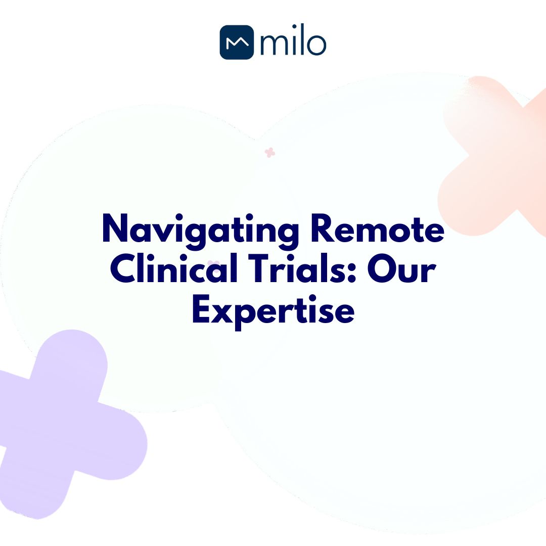 Navigating Remote Clinical Trials: Our Expertise