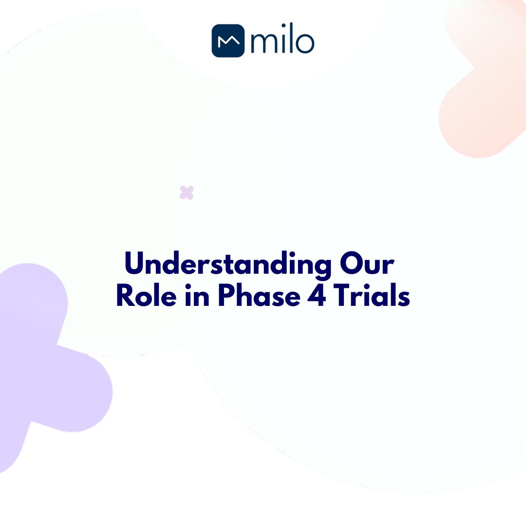 Understanding Our Role in Phase 4 Trials